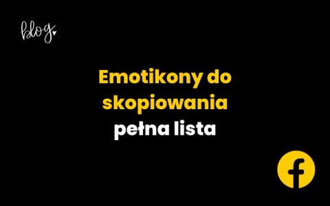Emotikony do skopiowania na Facebooka na 2025 rok - pełna lista